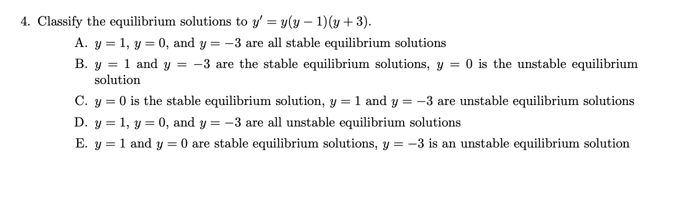 Solved 4. Classify the equilibrium solutions to y' = y(y - | Chegg.com