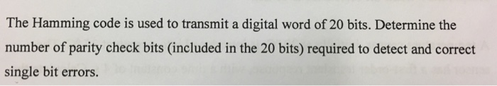 Solved The Hamming code is used to transmit a digital word | Chegg.com