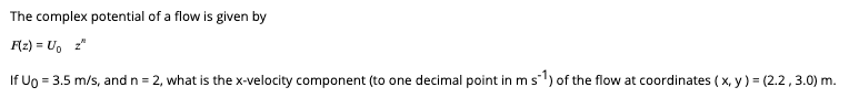 The complex potential of a flow is given by F(z)=U0zn | Chegg.com