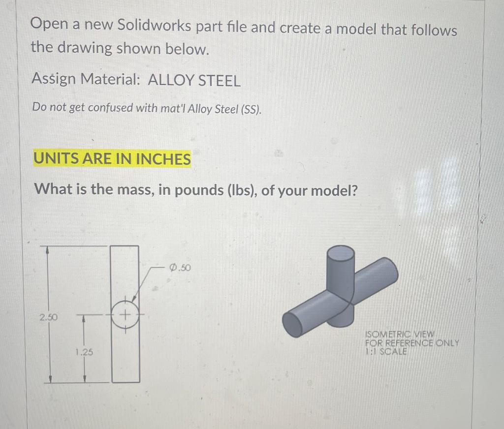 Solved Open a new Solidworks part file and create a model | Chegg.com