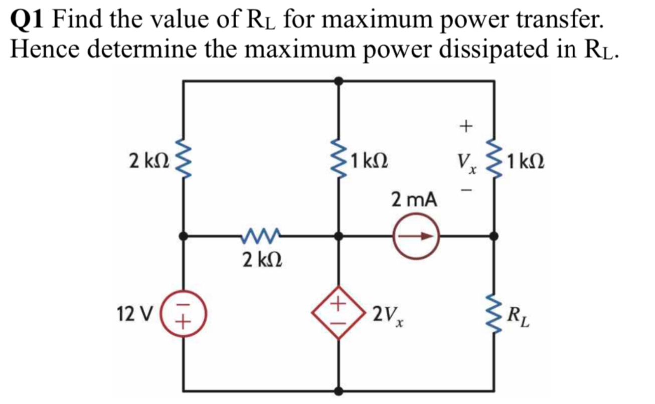 Solved Q1 Find the value of RL for maximum power transfer. | Chegg.com