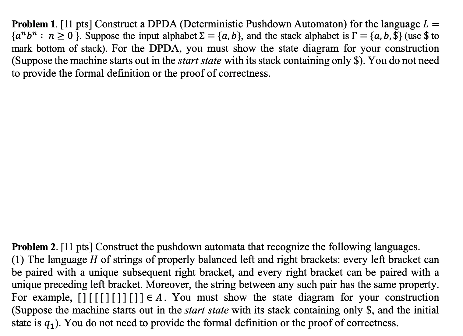 Solved Problem 1. [11 pts] Construct a DPDA (Deterministic | Chegg.com