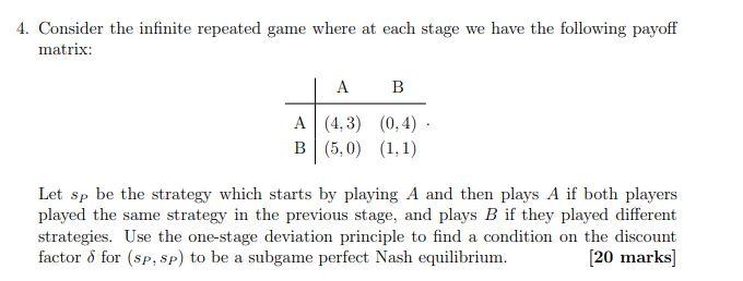4. Consider the infinite repeated game where at each | Chegg.com