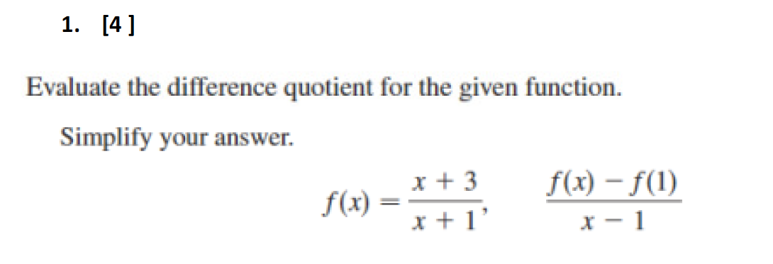 Solved 1. [4] Evaluate the difference quotient for the given | Chegg.com
