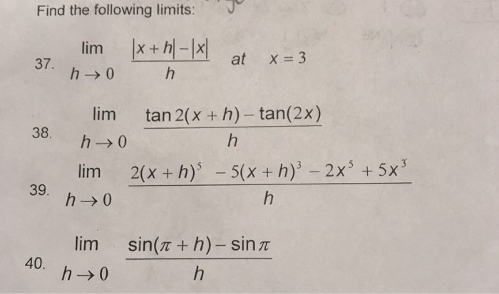 Solved Find the following limits: lim h->0 k+11-H at x=3 37. | Chegg.com