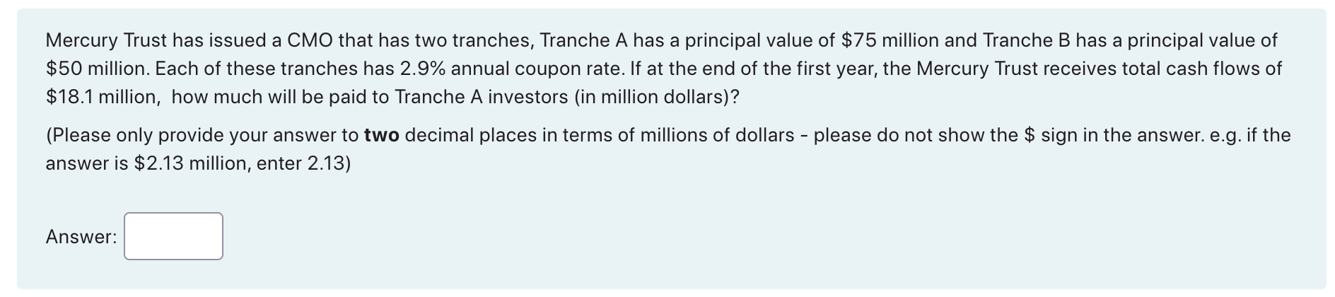 Solved Mercury Trust has issued a CMO that has two tranches, | Chegg.com