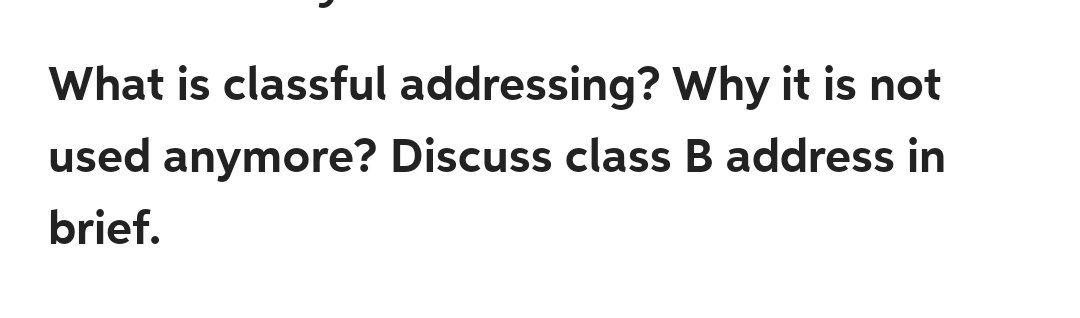 Solved What is classful addressing? Why it is not used | Chegg.com