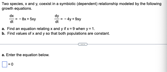 Solved Two species, x and y, coexist in a symbiotic | Chegg.com