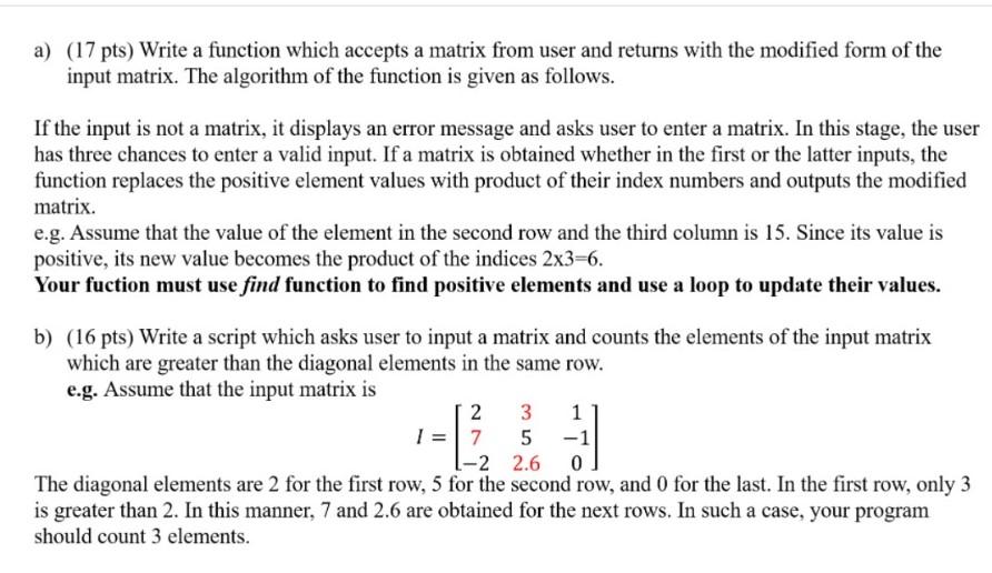 Solved a) (17 pts) Write a function which accepts a matrix | Chegg.com