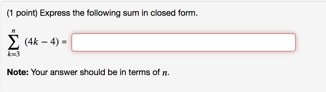 Solved (1 point) Express the following sum in closed form. n | Chegg.com
