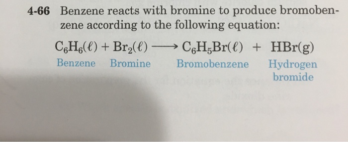 Solved 4-66 Benzene reacts with bromine to produce bromoben | Chegg.com