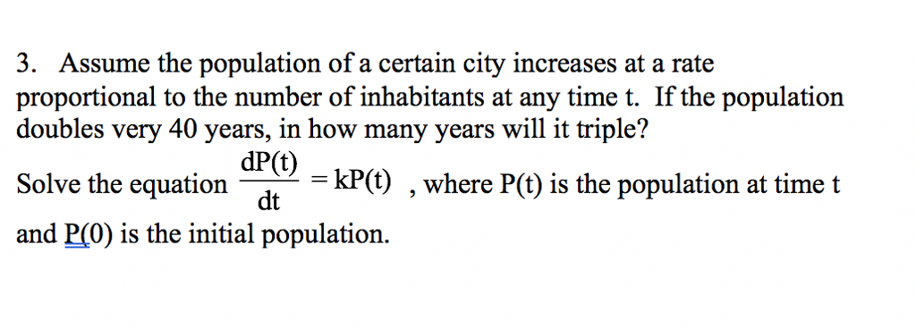 Solved 3. Assume the population of a certain city increases | Chegg.com