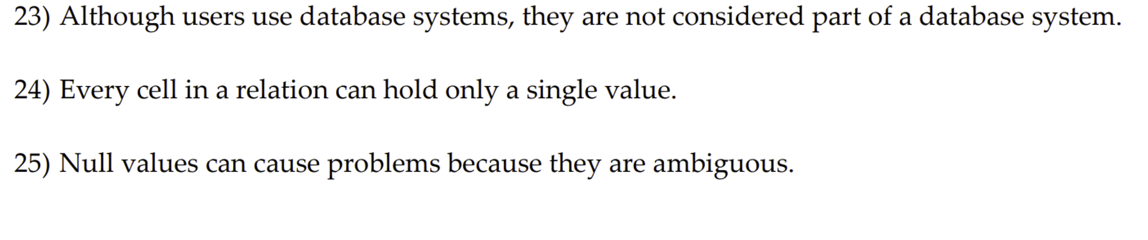 Solved 23) Although users use database systems, they are not | Chegg.com