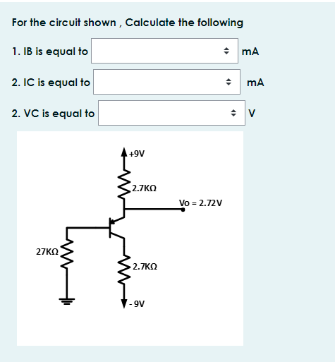 Solved For the circuit shown, Calculate the following 1. IB | Chegg.com