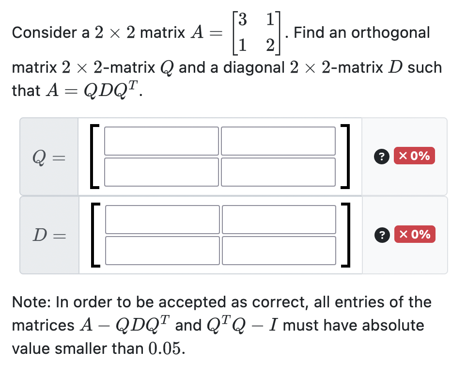 Solved Consider a 2×2 matrix A=[3112]. Find an orthogonal | Chegg.com