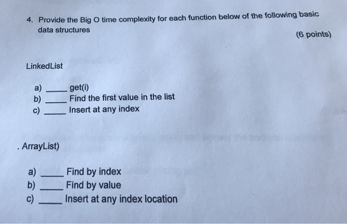 Solved 4. Provide the Big O time complexity for each | Chegg.com