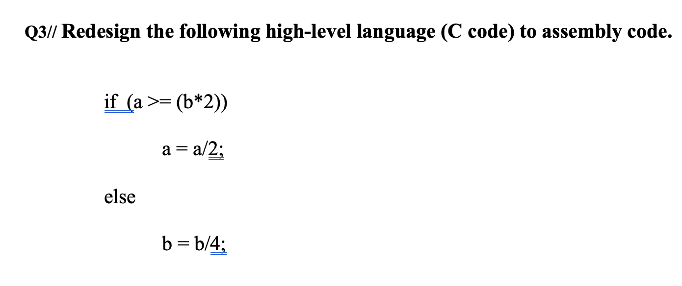 Solved Q3// Redesign the following high-level language (C | Chegg.com