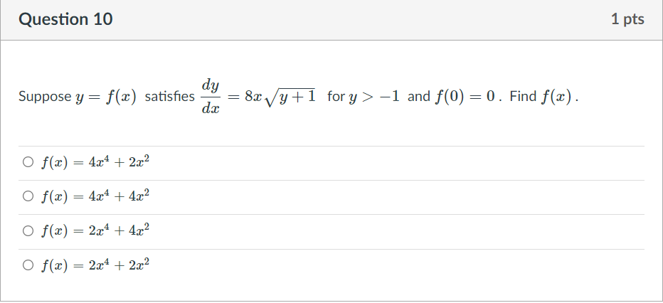 Solved Question 10 1 pts Suppose y = f(x) satisfies dy = 8x | Chegg.com