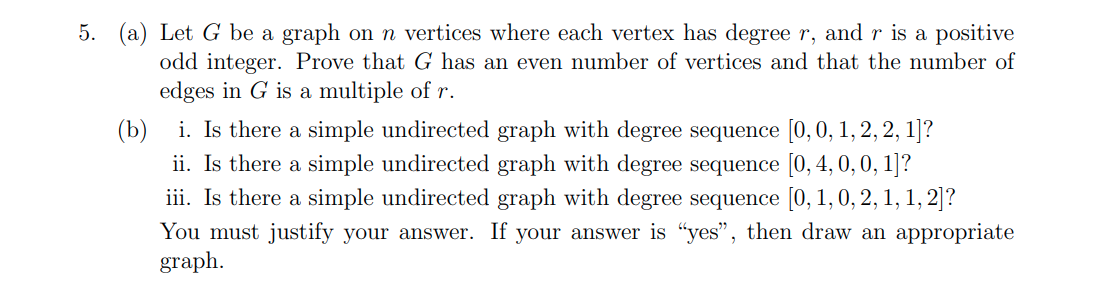 Solved 5. (a) Let G be a graph on n vertices where each | Chegg.com