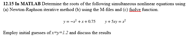 Solved In MATLAB Determine the roots of the following | Chegg.com