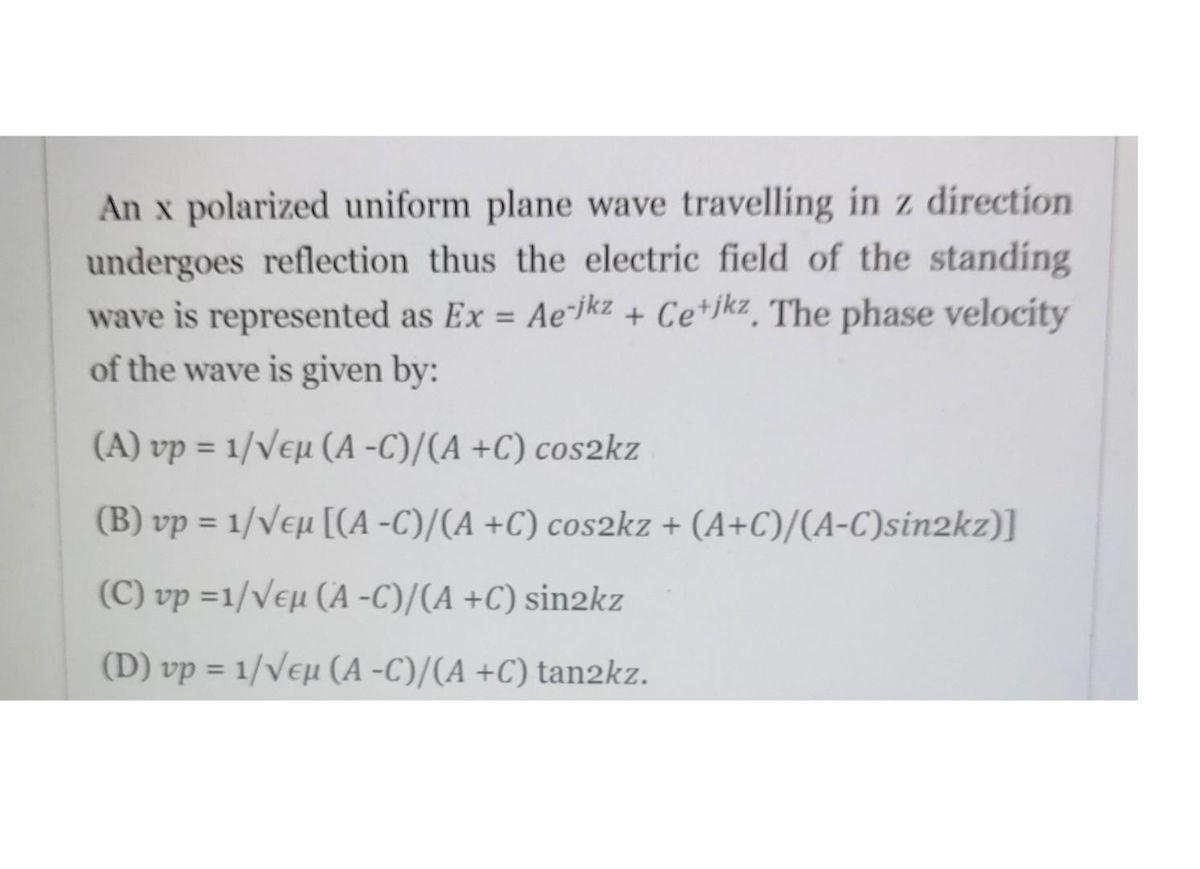 Solved An x polarized uniform plane wave travelling in z | Chegg.com