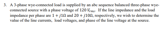 Solved A 3-phase wye-connected load is supplied by an abc | Chegg.com
