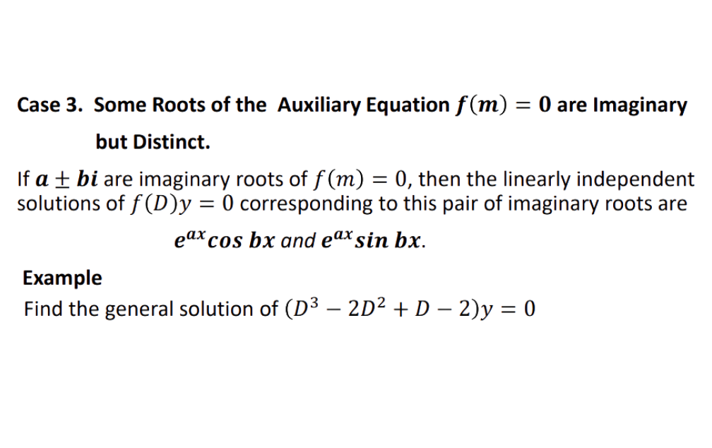 Solved = = Case 3. Some Roots of the Auxiliary Equation f(m) | Chegg.com