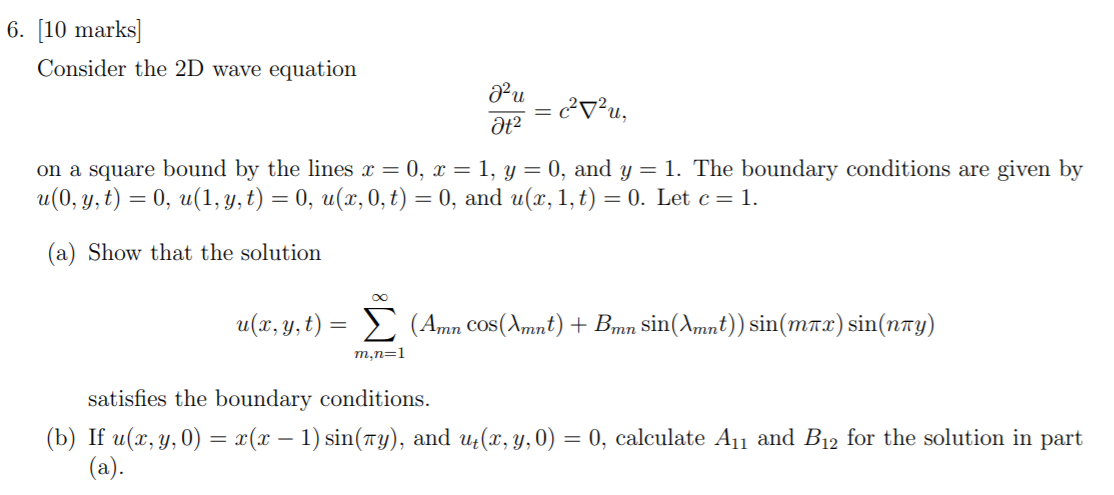 Solved 6. [10 marks] Consider the 2D wave equation au = | Chegg.com
