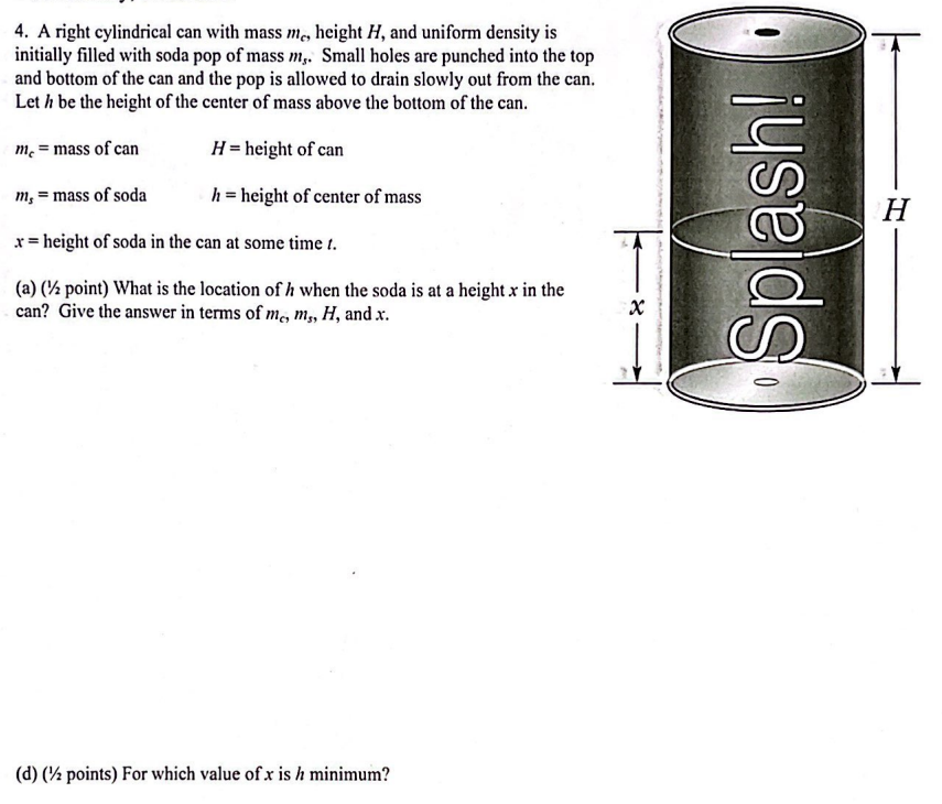Solved 4. A right cylindrical can with mass mc, height H, | Chegg.com