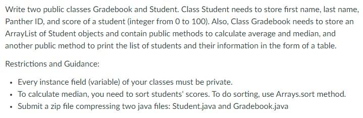 Solved Write two public classes Gradebook and Student. Class | Chegg.com