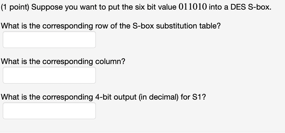 Solved (1 point) Suppose you want to put the six bit value | Chegg.com