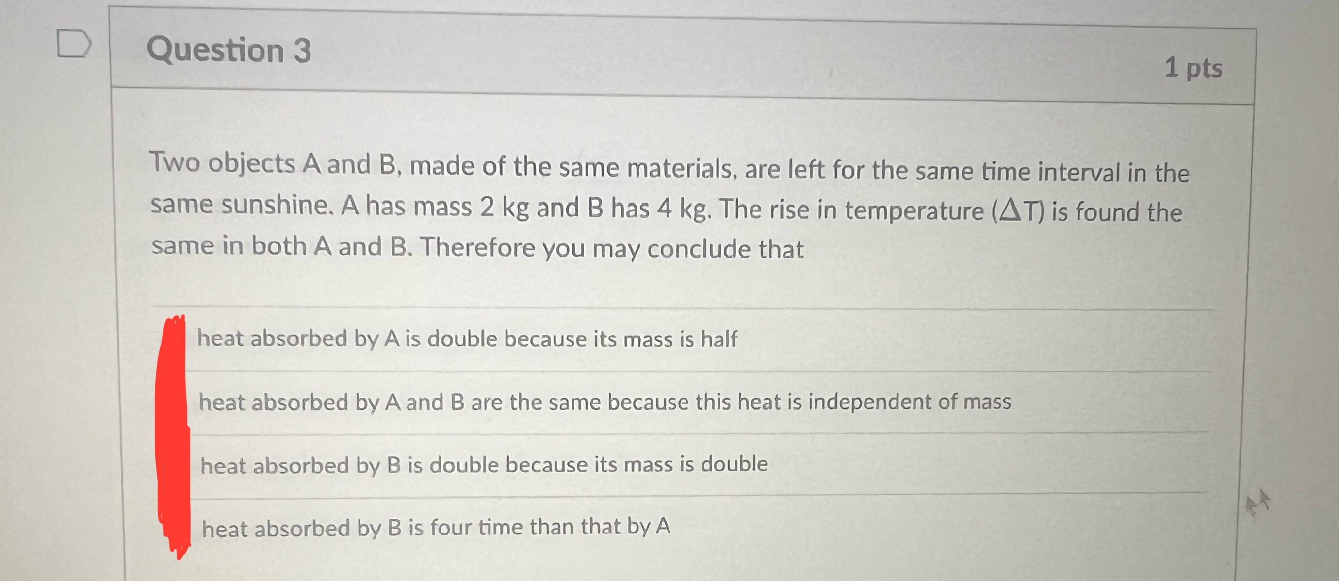 Solved Question 3Two objects A and B, ﻿made of the same | Chegg.com