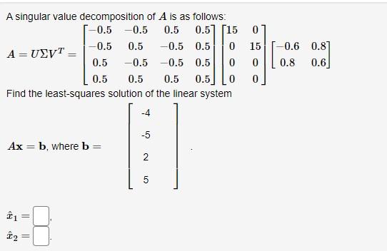 Solved A singular value decomposition of A is as follows: | Chegg.com