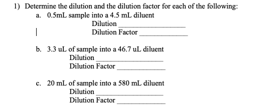Solved 1) Determine the dilution and the dilution factor for | Chegg.com
