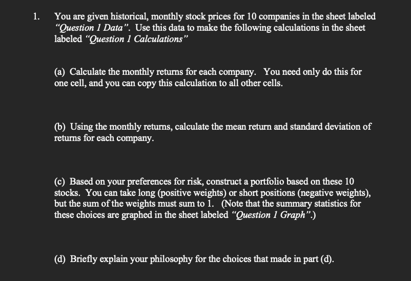 Solved 1. You are given historical, monthly stock prices for | Chegg.com