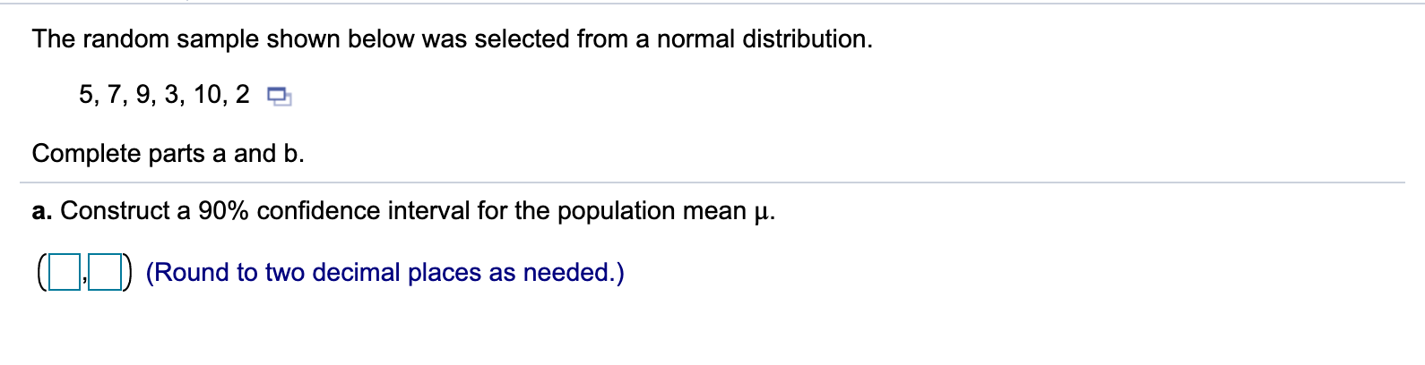 Solved The random sample shown below was selected from a | Chegg.com