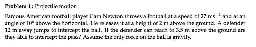 Solved Problem 1: Projectile motion Famous American football | Chegg.com