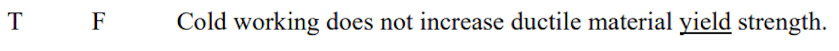 Solved TF Cold working does not increase ductile material | Chegg.com