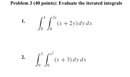 Solved Problem 2 (30 points): Evaluate the double integrals | Chegg.com