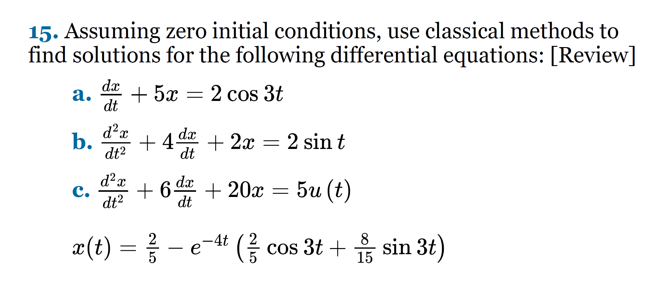 Solved SS 4. Repeat Problem 15 in Chapter 1, using Laplace | Chegg.com Solved SS 4. Repeat Problem 15 in Chapter 1, using Laplace | Chegg.com