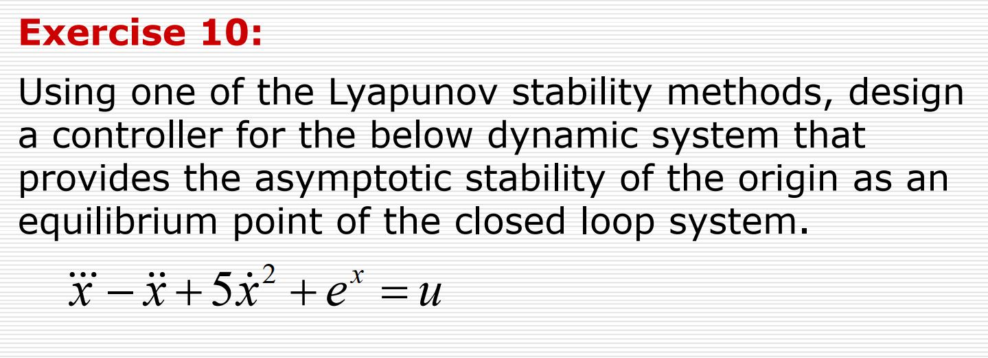 Exercise 10: Using one of the Lyapunov stability | Chegg.com