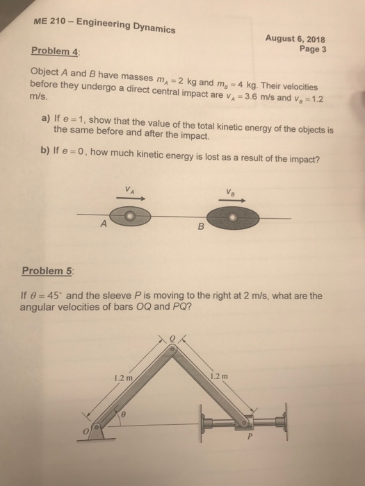 Solved ME 210-Engineering Dynamics August 6, 2018 Page 3 | Chegg.com