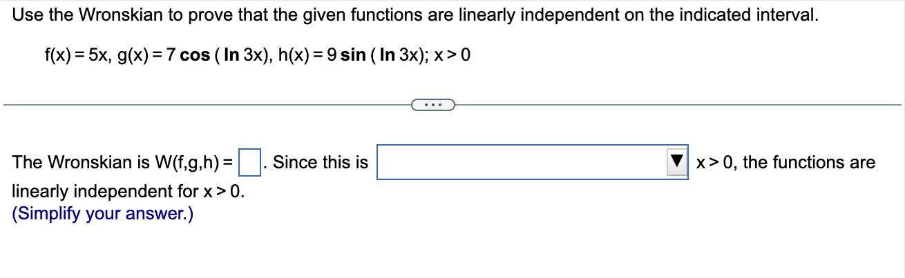 Solved Use the Wronskian to prove that the given functions | Chegg.com