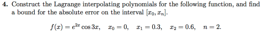 Solved 4. Construct the Lagrange interpolating polynomials | Chegg.com
