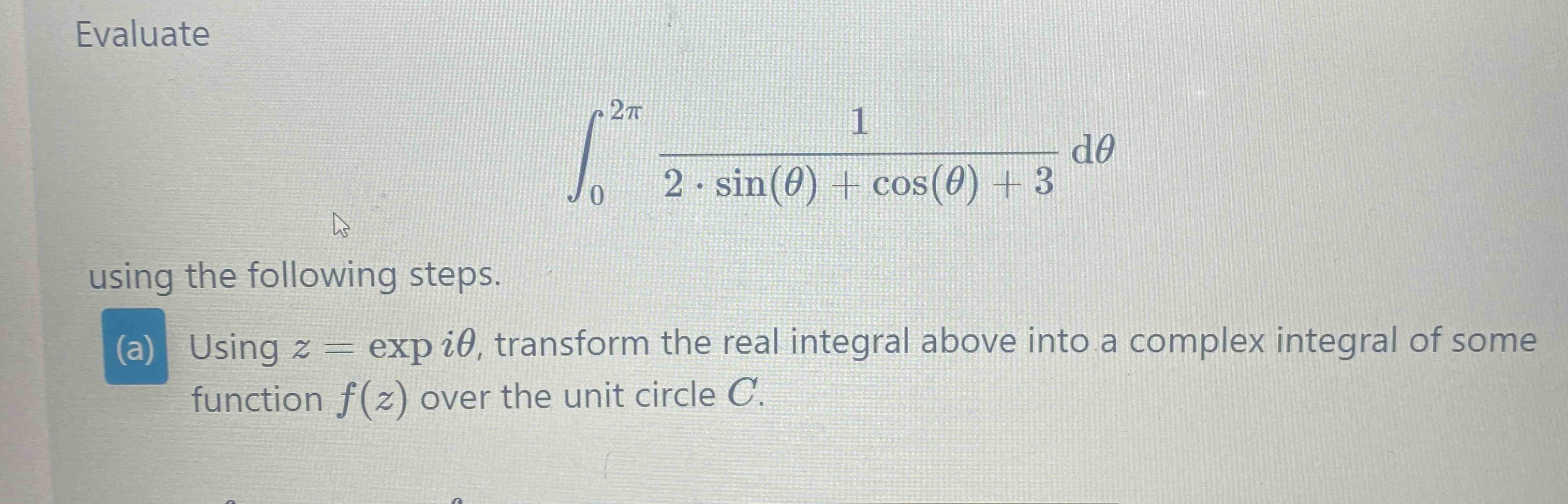 Solved Evaluate\\n\\\\int_0^(2\\\\pi ) (1)/(2*sin(\\\\theta | Chegg.com