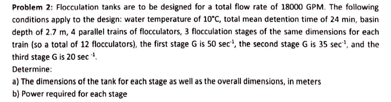Solved Problem 2: Flocculation tanks are to be designed for | Chegg.com