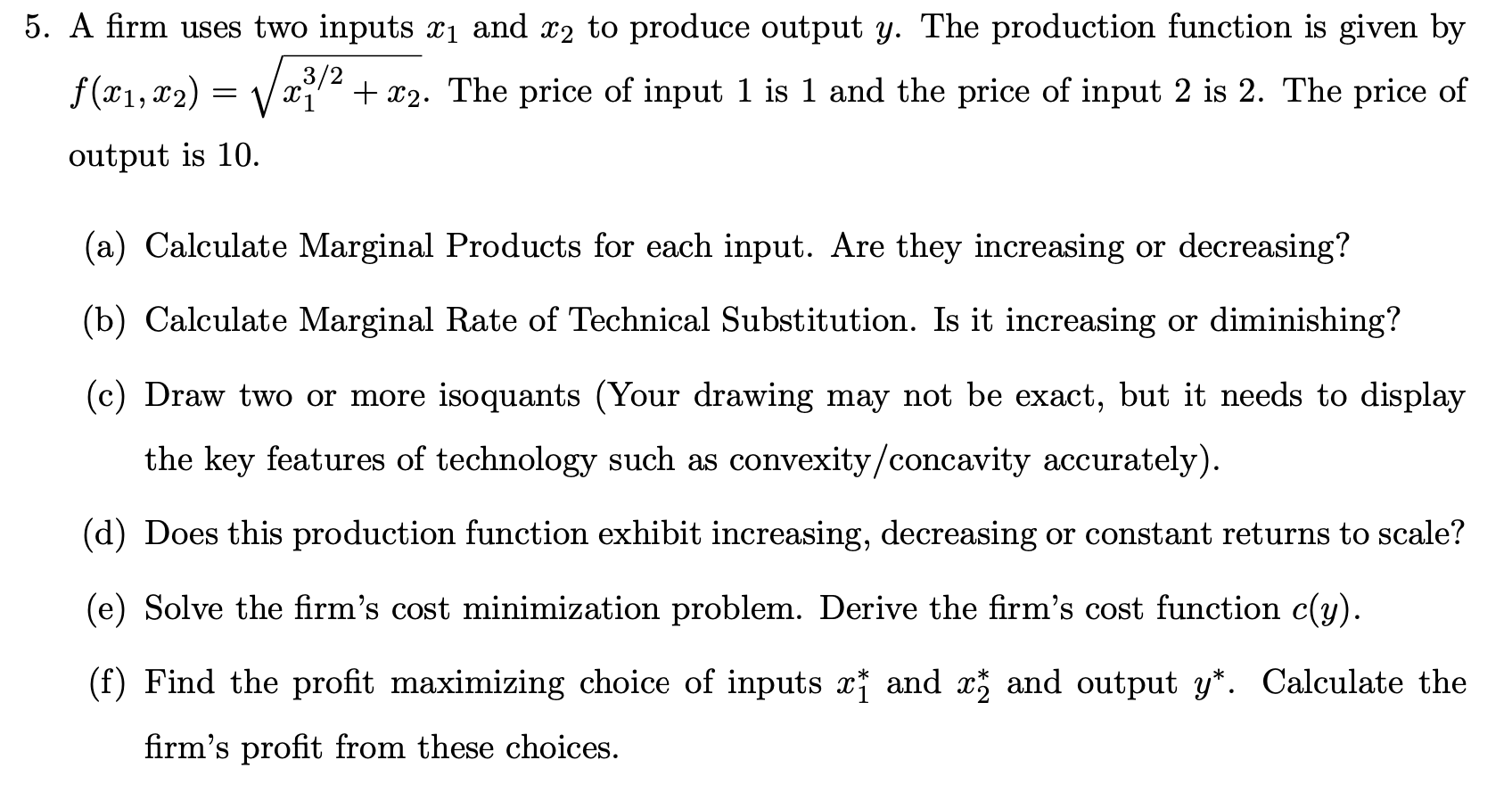 Solved 5. A firm uses two inputs Xi and x2 to produce output | Chegg.com
