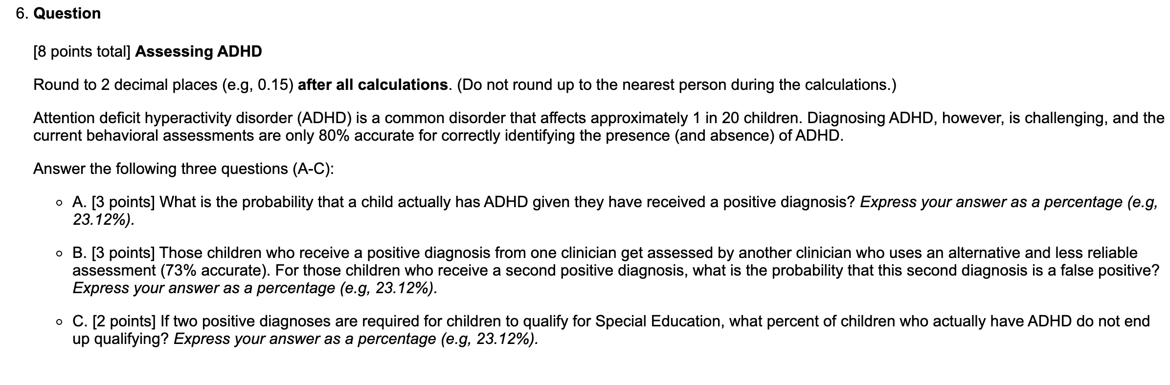 Solved 6. Question [8 points total] Assessing ADHD Round to | Chegg.com
