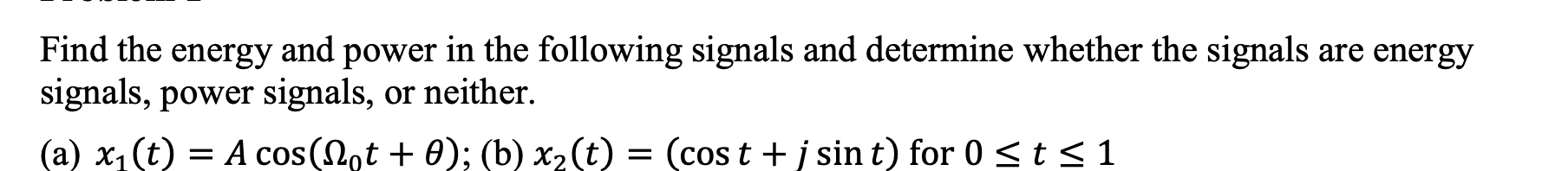 Solved Find the energy and power in the following signals | Chegg.com