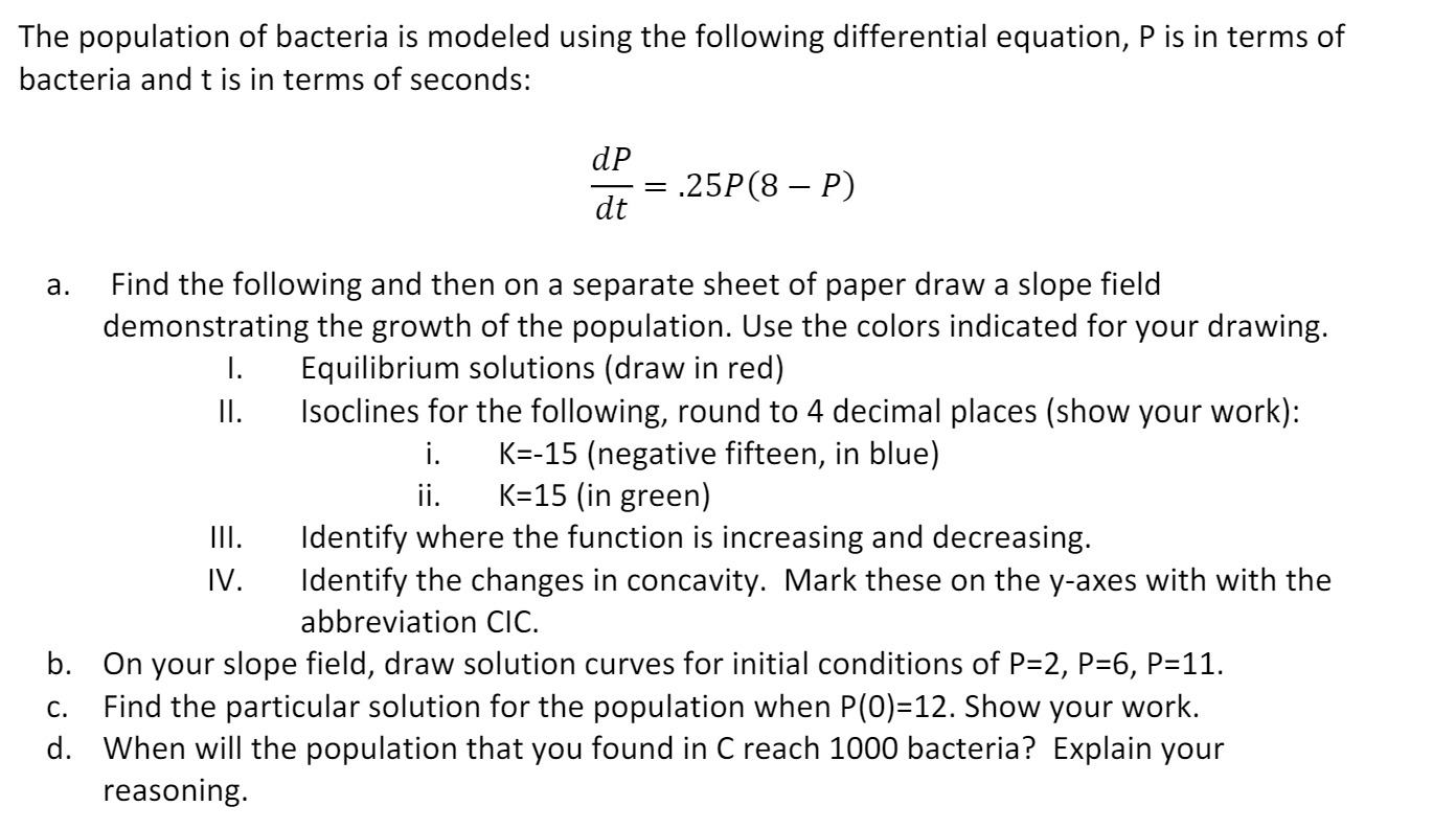 Solved The population of bacteria is modeled using the | Chegg.com